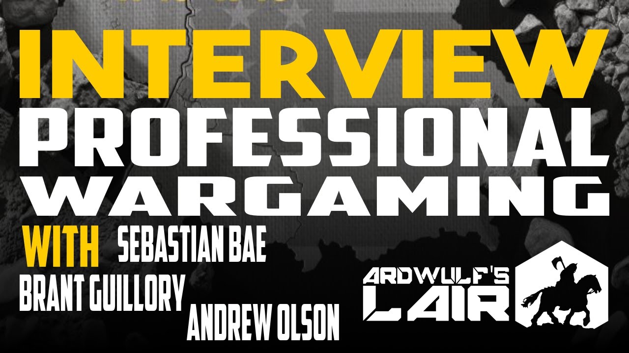 Interview | Professional Wargaming with Sebastian Bae, Andrew Olson and ...