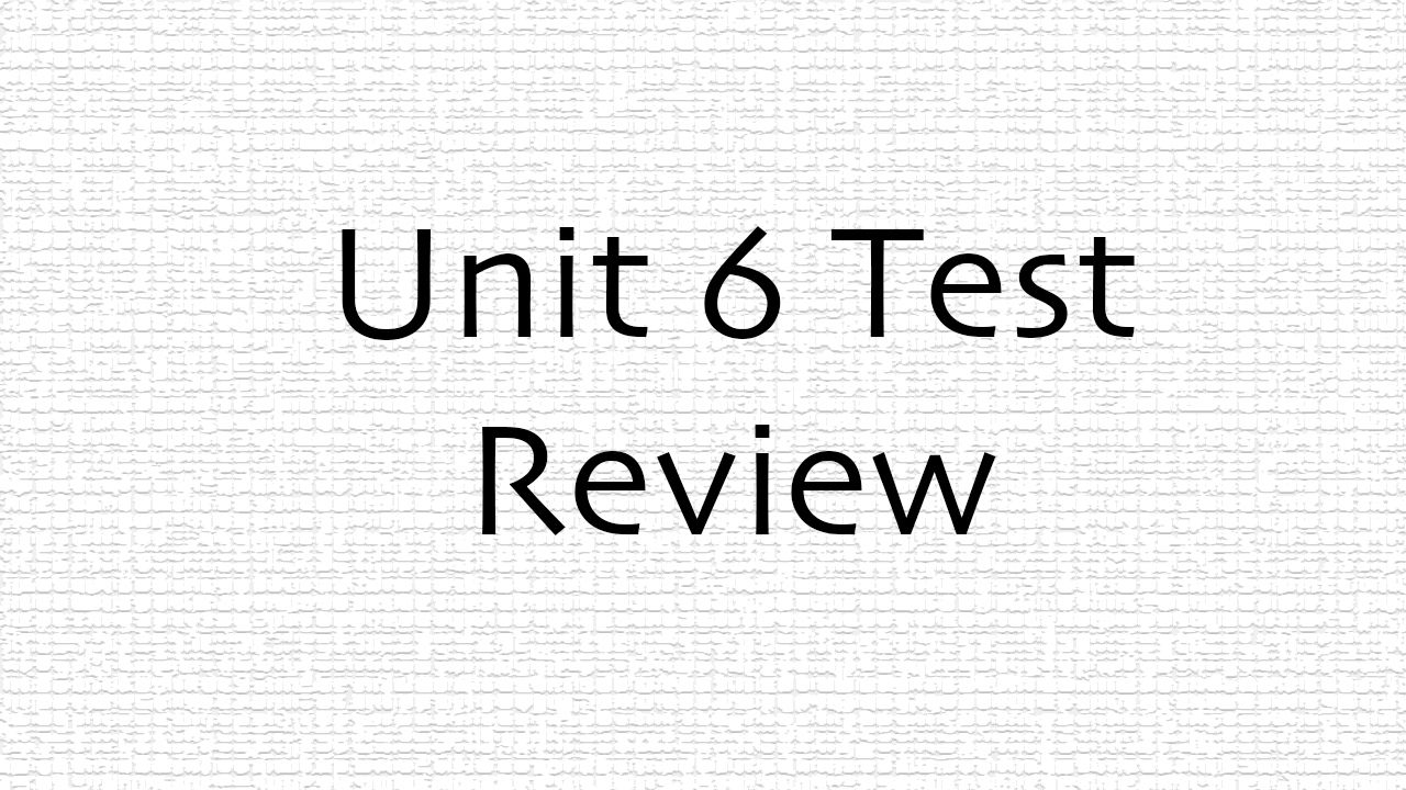 Unit 6 Test Review - YouTube