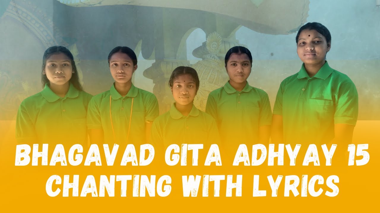Bhagavad Gita Adhyay15 Chanting with lyrics | Bhagvad Geeta Chapter 15 ...