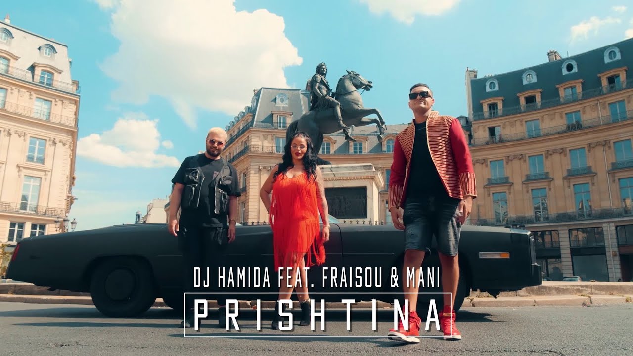 DJ Hamida feat. Sarah fraisou & Mani - "Prishtina" (clip officiel ...