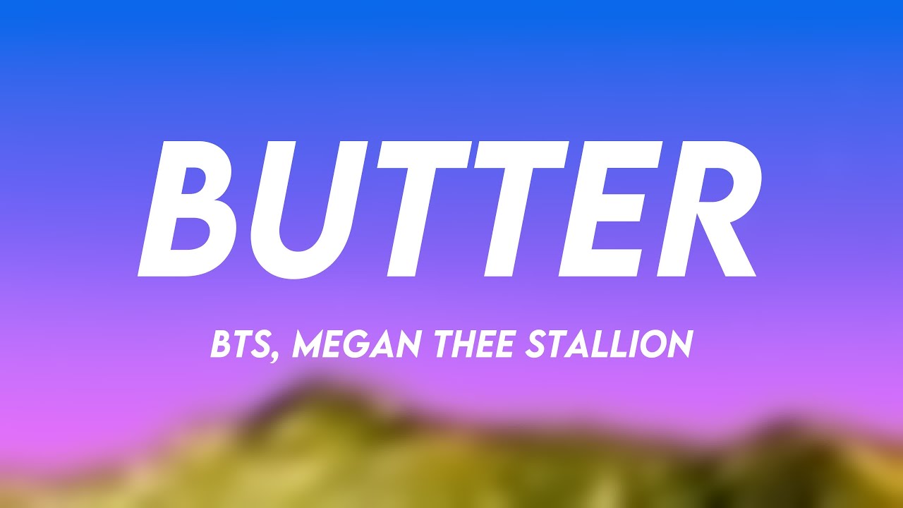 Butter - BTS, Megan Thee Stallion [Lyric Song] ⚡ - YouTube