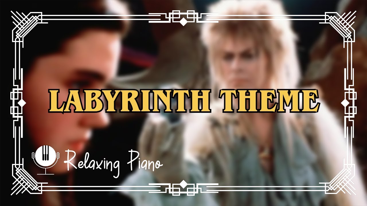 Childhood Film Memories: The Labyrinth Theme - Relaxing Piano Version ...