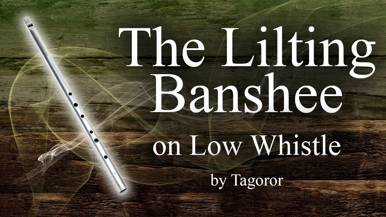 The Lilting Banshee | Low Whistle - YouTube