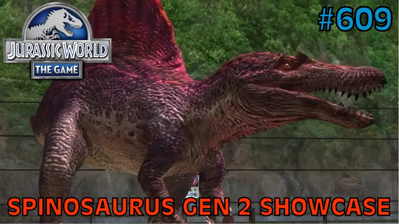 Spinosaurus Gen 2 Showcase - Jurassic World: The Game - EP 609 - YouTube