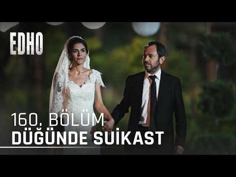 160. Bölüm ''Kimsesizin Düğününe Suikast'' | Eşkıya Dünyaya Hükümdar Olmaz