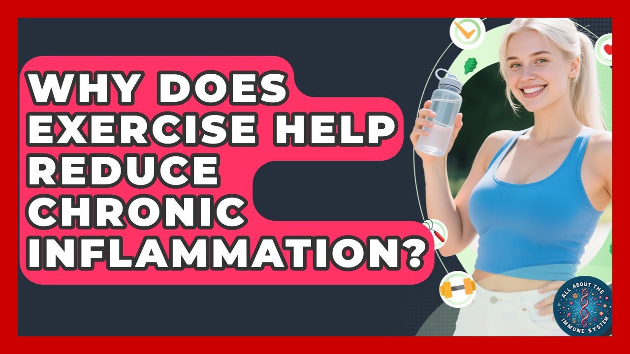 Why Does Exercise Help Reduce Chronic Inflammation? - All About the ...