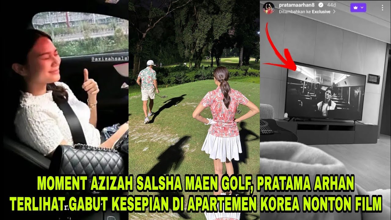 MOMENT AZIZAH SALSHA MAEN GOLF, PRATAMA ARHAN GABUT KESEPIAN DI ...