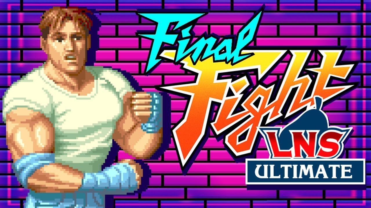 Final Fight LNS Ultimate - YouTube