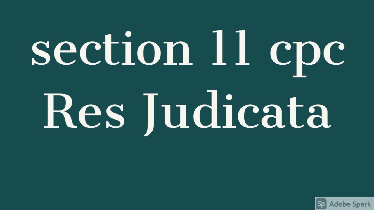 section 11 cpc || Res Judicata || code of civil procedure 1908 || - YouTube