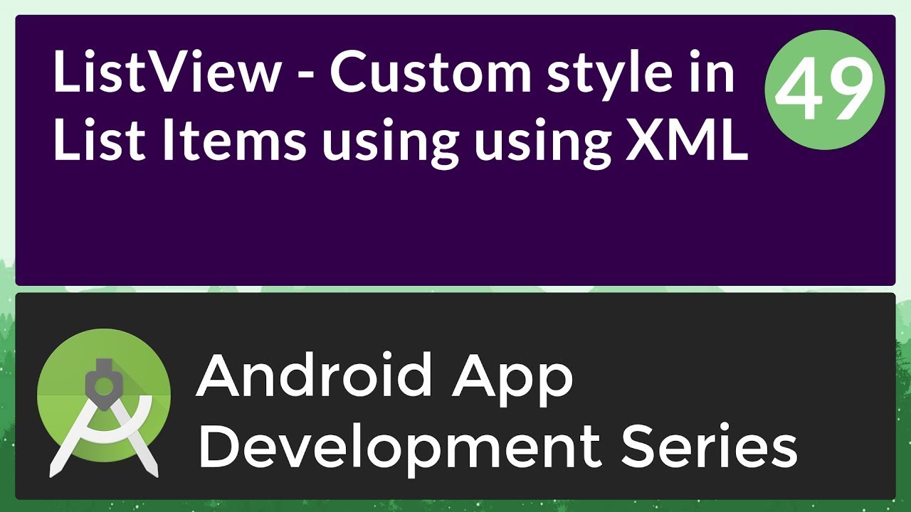 Android Application Development Tutorial For Beginners 49 2017 Listview Custom Style