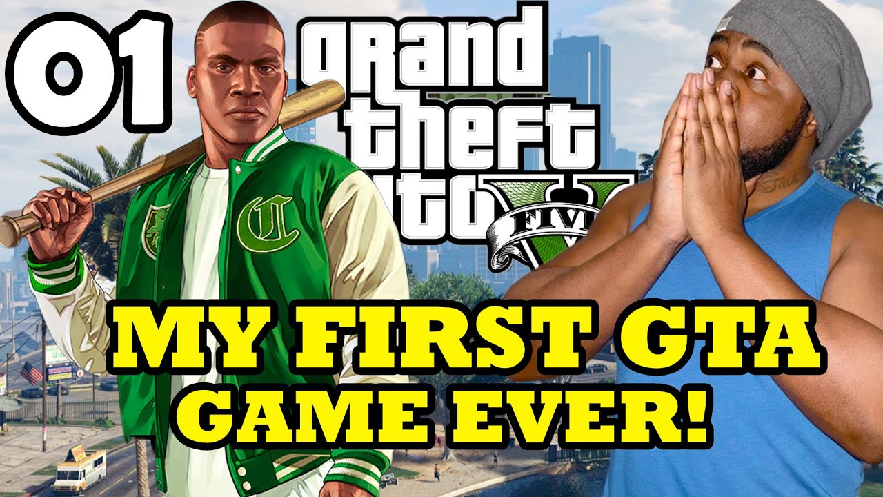 1st Time Playing a GTA Game EVER | Grand Theft Auto V FIRST Playthrough ...