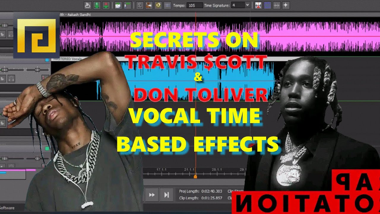 SECRETS ON TRAVI$ $COTT & DON TOLIVER VOCAL TIME BASED EFFECTS USING ...