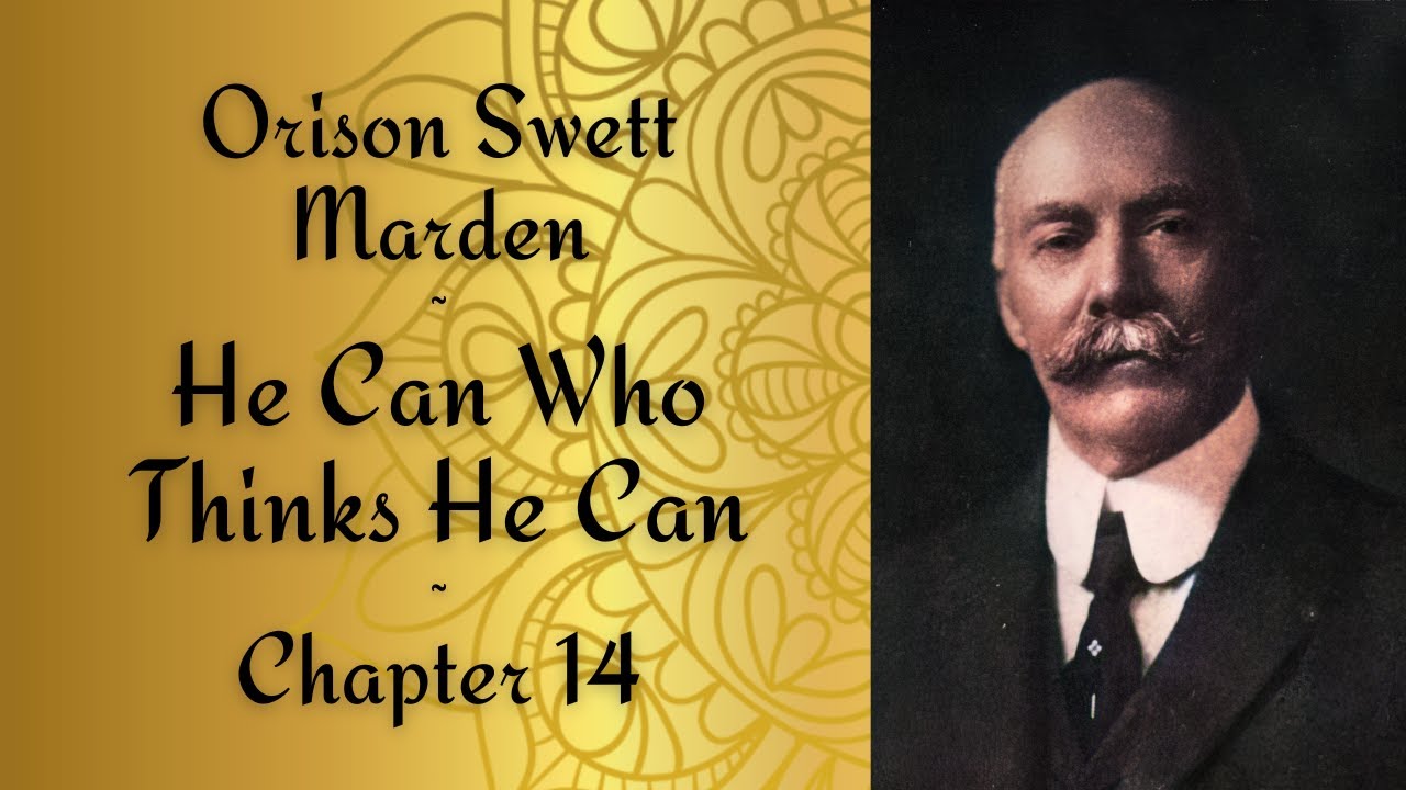 Chapter 14 - Sizing up People - He Can Who Thinks He Can - Orison Swett ...