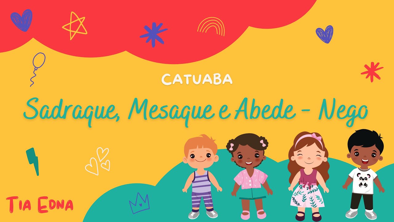 Sadraque, Mesaque e Abede - Nego - YouTube