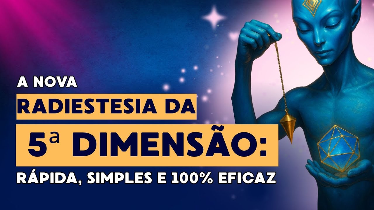 A Nova Radiestesia da 5ª Dimensão: Rápida, Simples e 100% Eficaz - YouTube