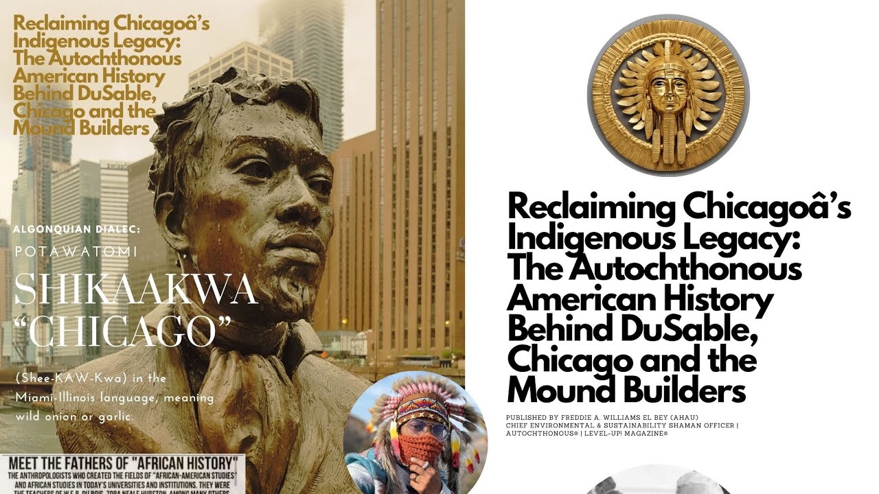 Chicago’s Indigenous Legacy: The Autochthonous American History Behind ...
