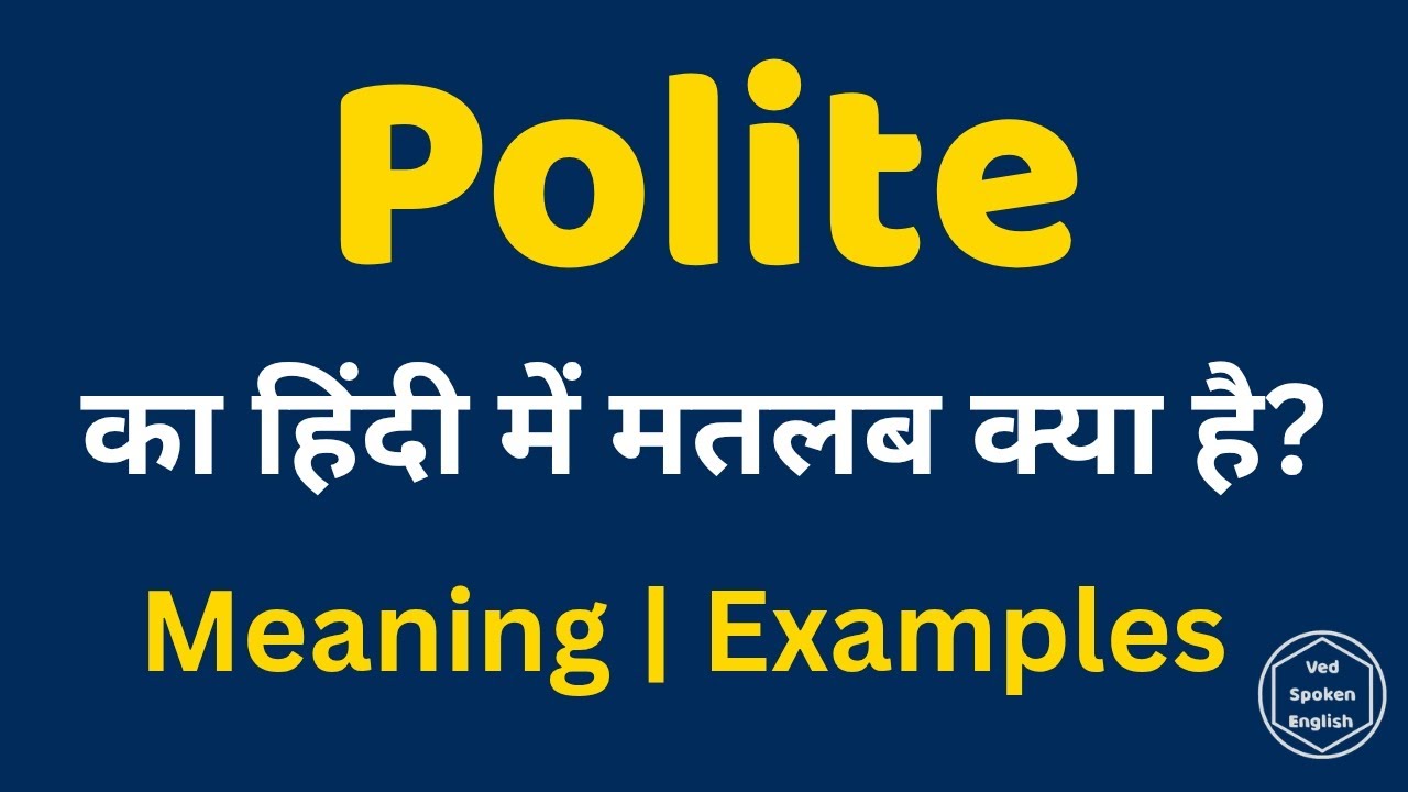 Polite Meaning in Hindi | Polite ka Use | Spoken English Vocabulary ...