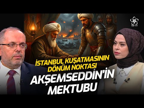 Erhan Afyoncu İstanbul'un Fethinde Akşemseddin'in Fatih Sultan Mehmed'e Mektubu'nu Anlattı 7. Bölüm