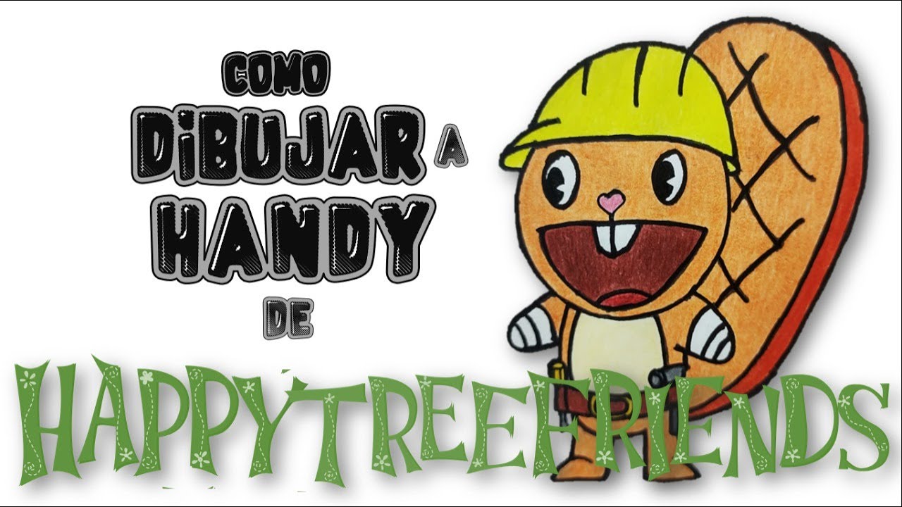 Cómo DIBUJAR a🐹HANDY🔨 de HAPPY TREE FRIRNDS/How to DRAW HANDY from ...