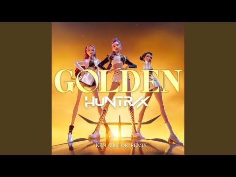 HUNTR/X  - Golden (Ken Victor Remix) | KPOP DEMON HUNTERS