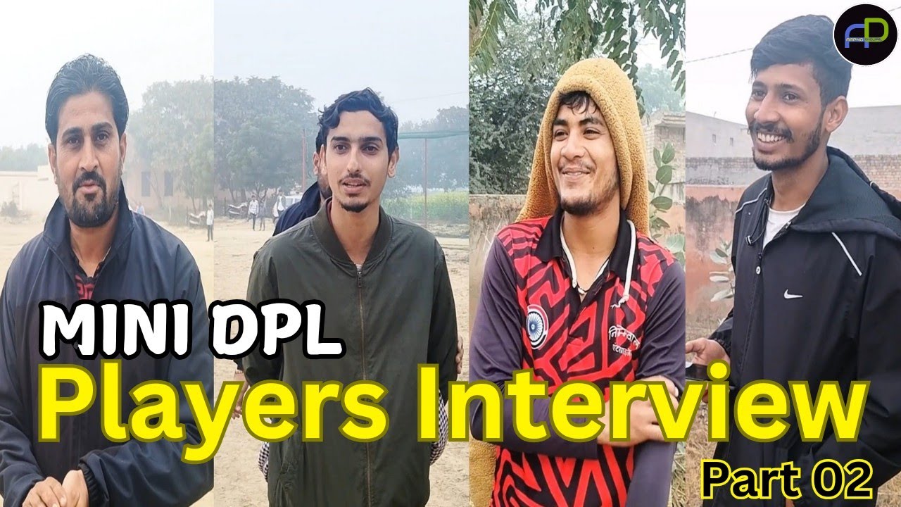 Interview of dpl players part 2 | kya kya kaha players ne mini dpl k ...