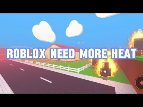 playing Roblox NEED MORE HEAT - YouTube