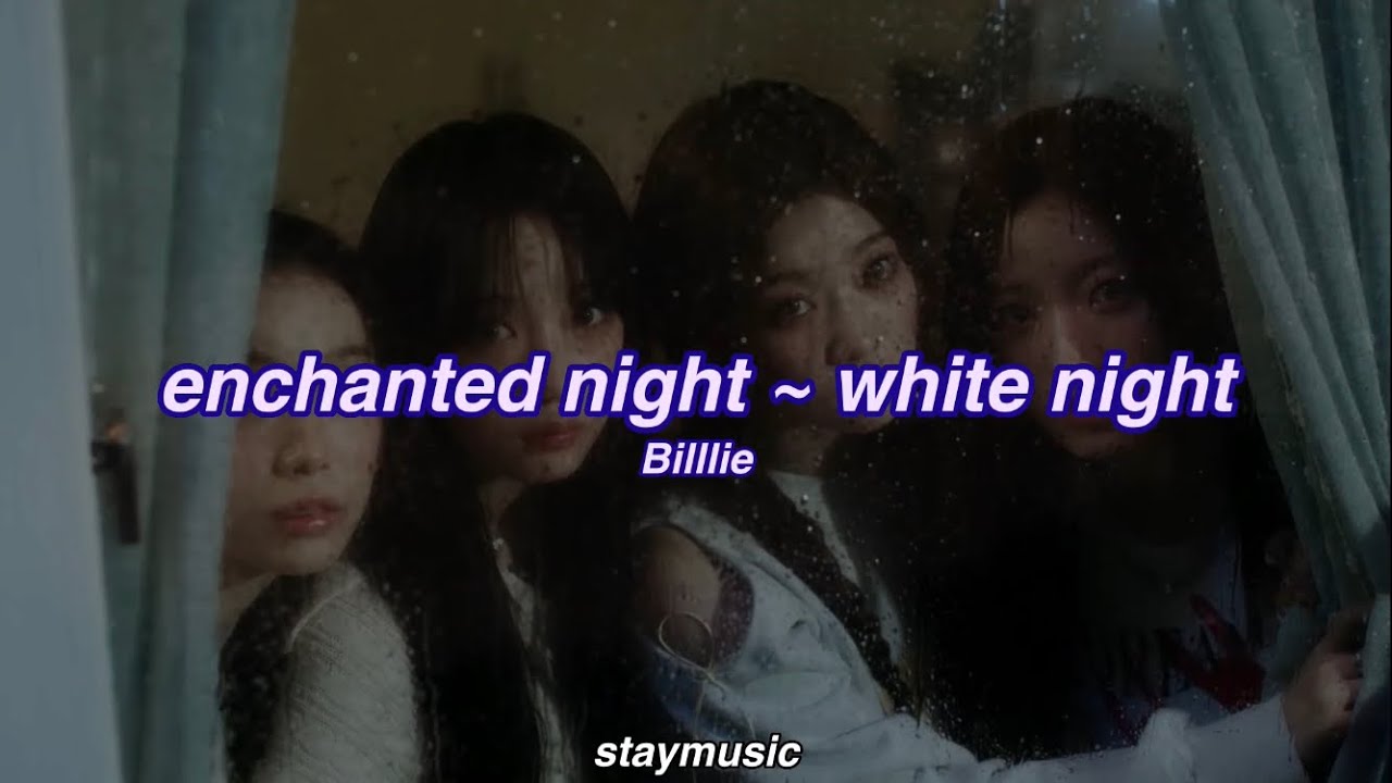 Billlie - enchanted night ~ white night (白夜) (Tradução/Legendado) - YouTube