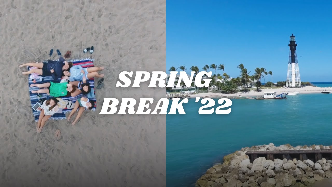 spring break '22 - YouTube