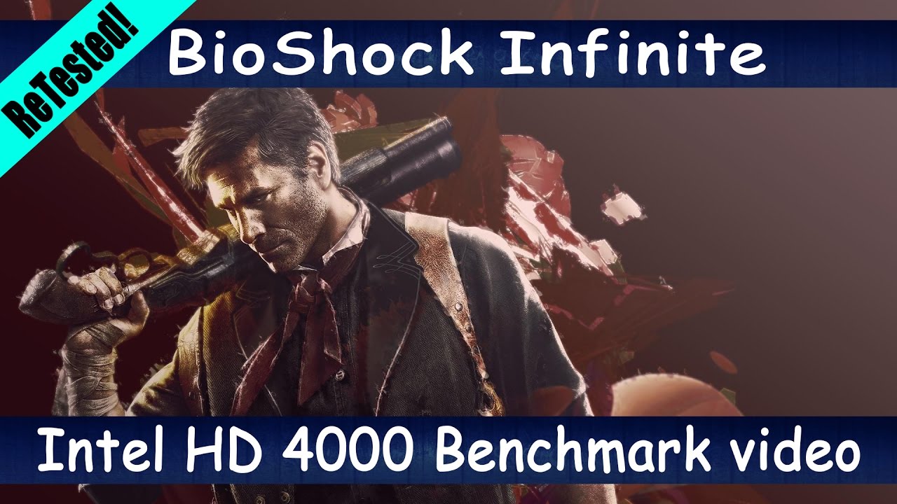 BioShock Infinite ReTested | HD 4000 | i3 3217U | 4GB - YouTube