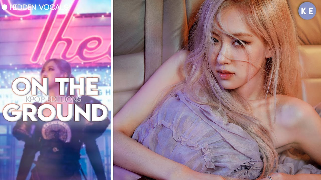 Rosé (로제) – On The Ground | Hidden Vocals Harmonies & Adlibs - YouTube