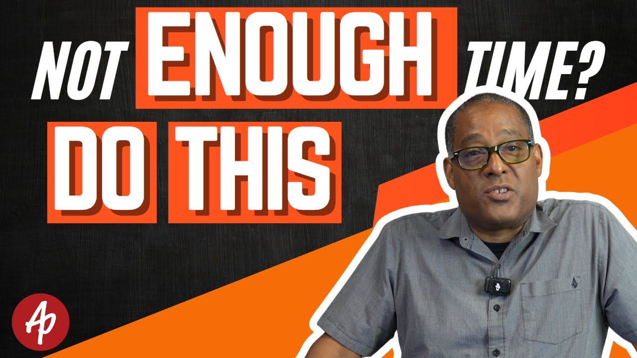 Not Enough Time In the Day? Do This - YouTube