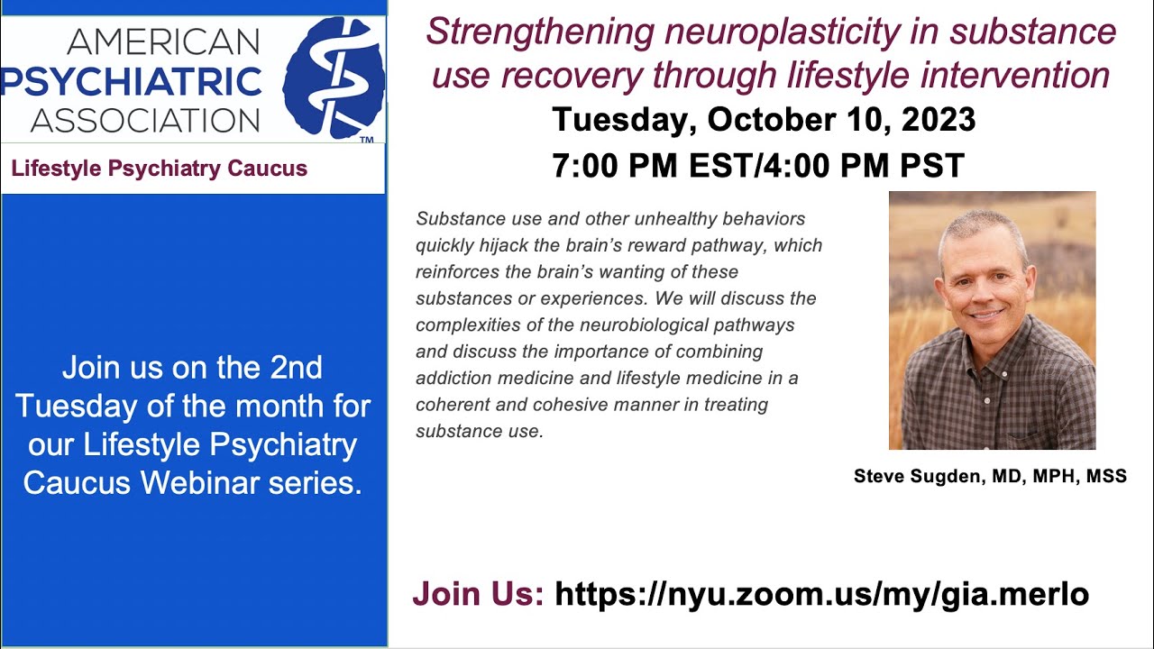 Dr. Steve Sugden 10/10/23: Strengthening neuroplasticity in substance ...