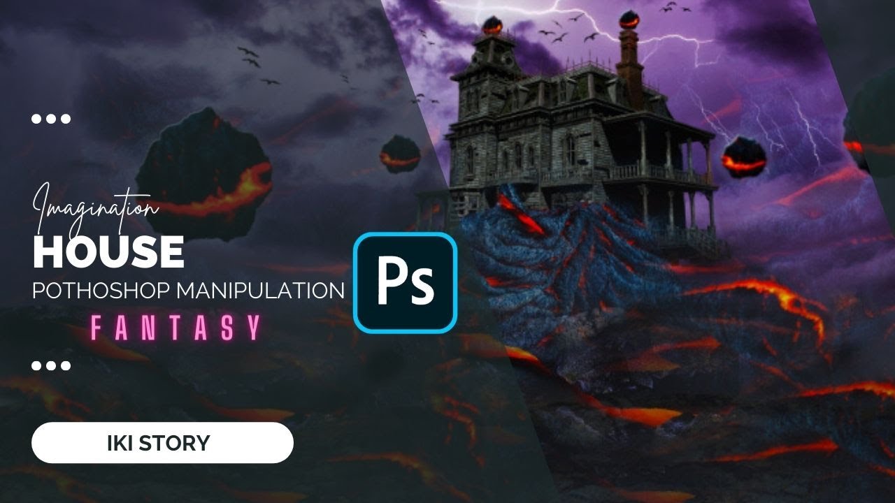 Imagination House || Pothoshop Manipulation - YouTube