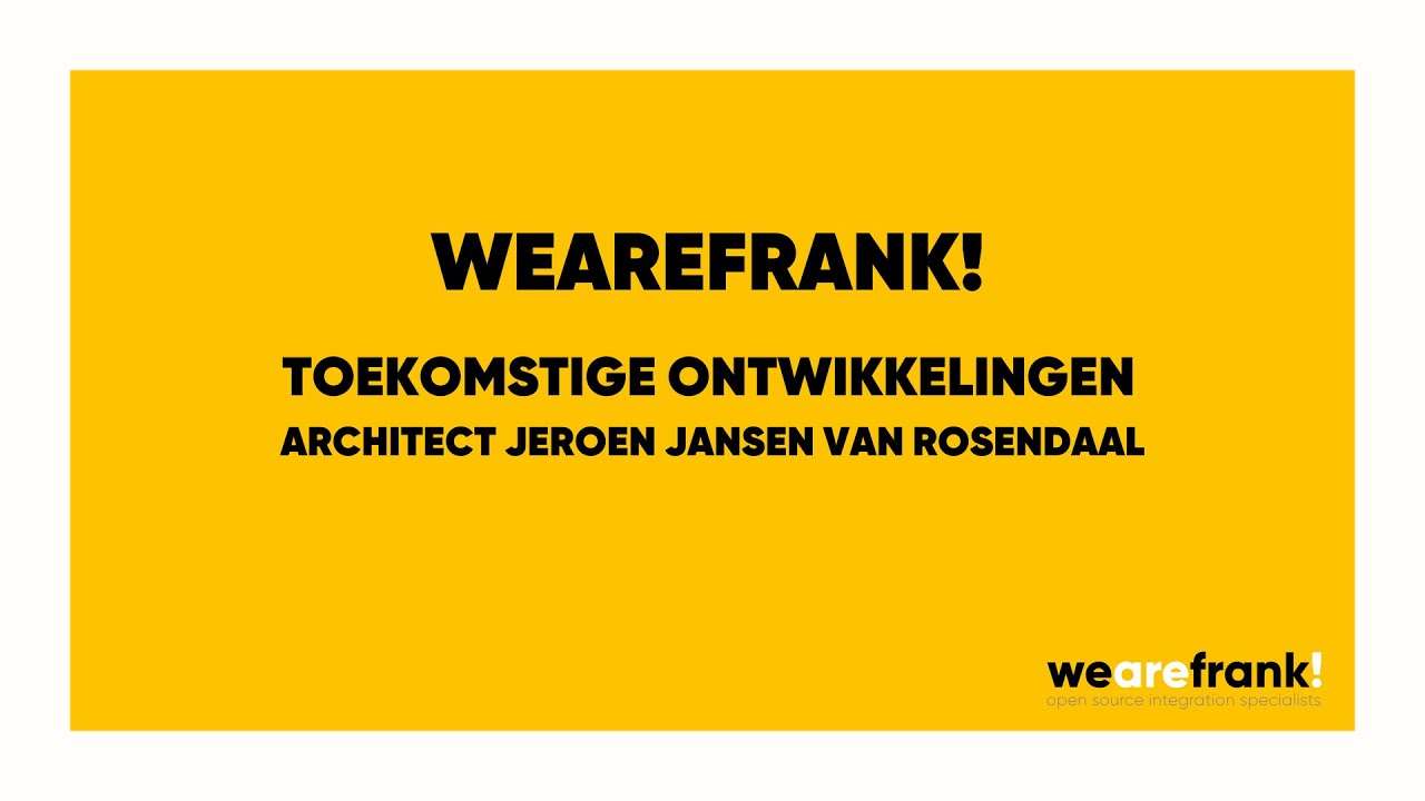 WeAreFrank; Toekomstige Ontwikkelingen - YouTube