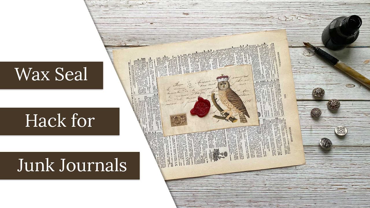 Wax Seal Hack for Junk Journals! - YouTube