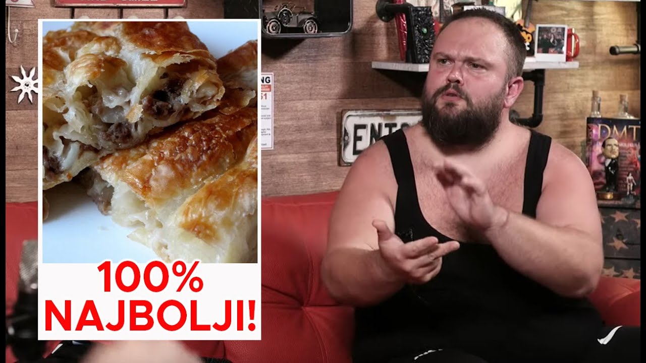 Debeli Sremac o najboljem bureku: "Legne ko budali šamar!" - YouTube