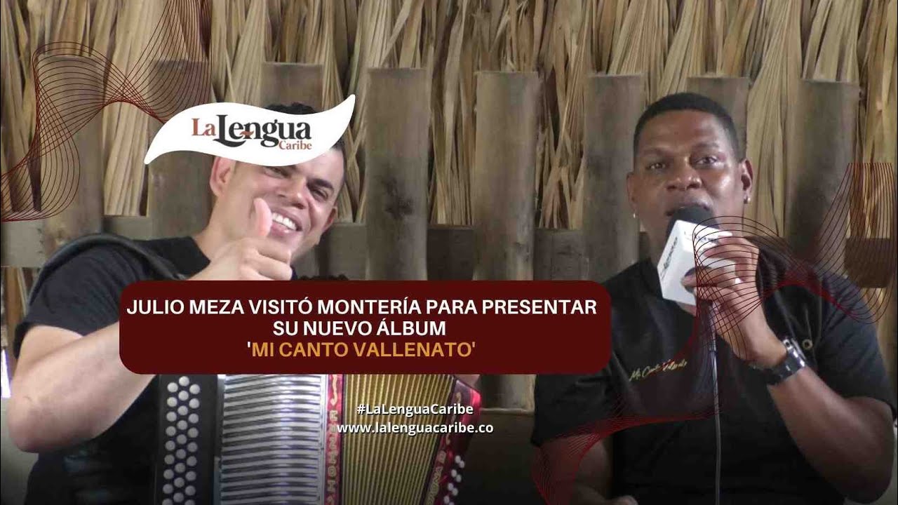 JULIO MEZA VISITÓ MONTERÍA PARA PRESENTAR SU NUEVO ÁLBUM 'MI CANTO ...