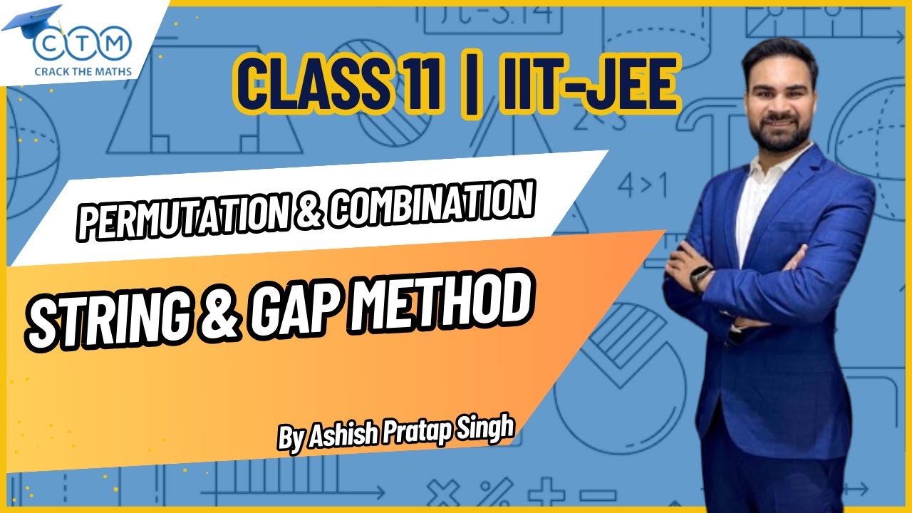 String & Gap Method | P&C | Class 11| JEE Main | JEE Advanced | Crack ...