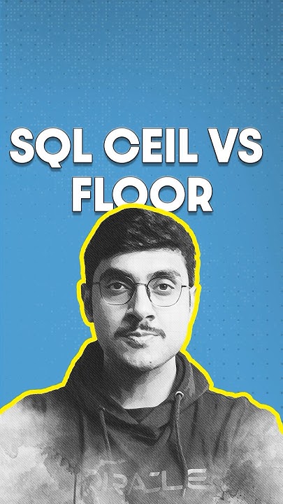 Master SQL Rounding: CEIL vs FLOOR Functions Explained (Simple & Fast!) - YouTube