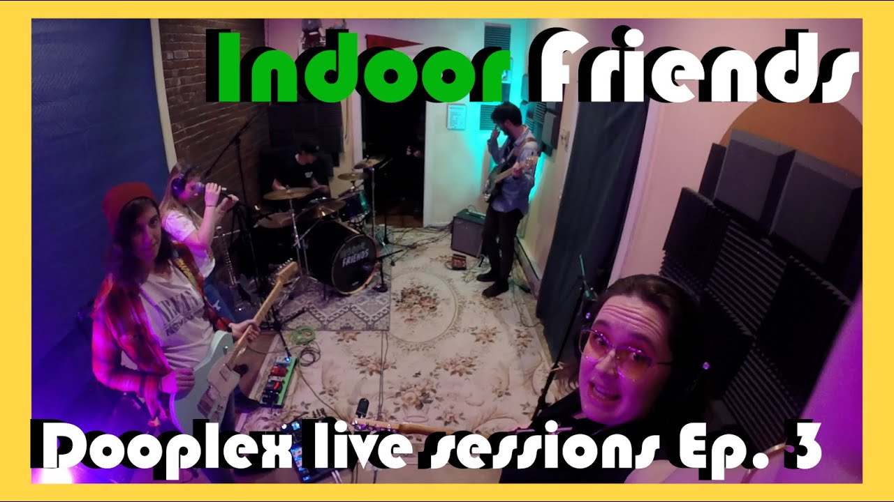 Dooplex Live Sessions Ep. 3: Indoor Friends - YouTube