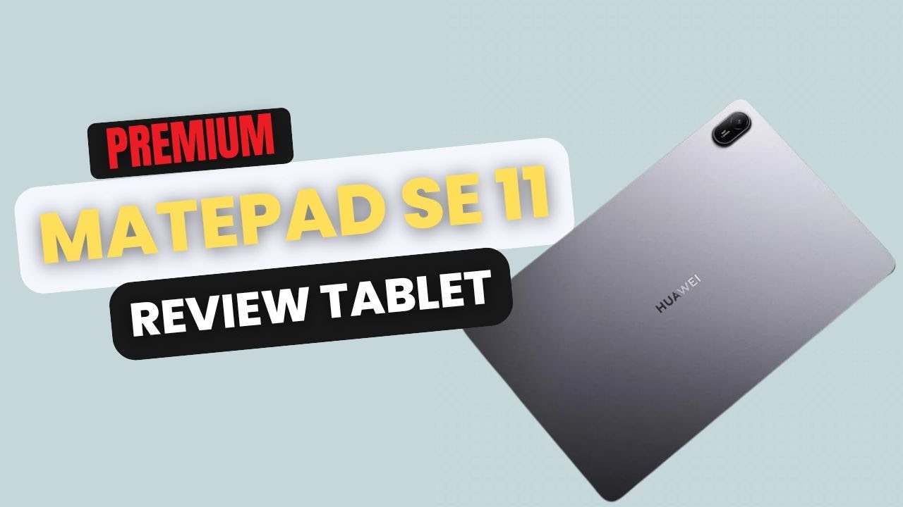 Premium! Review Tablet Huawei Matepad SE 11" - YouTube