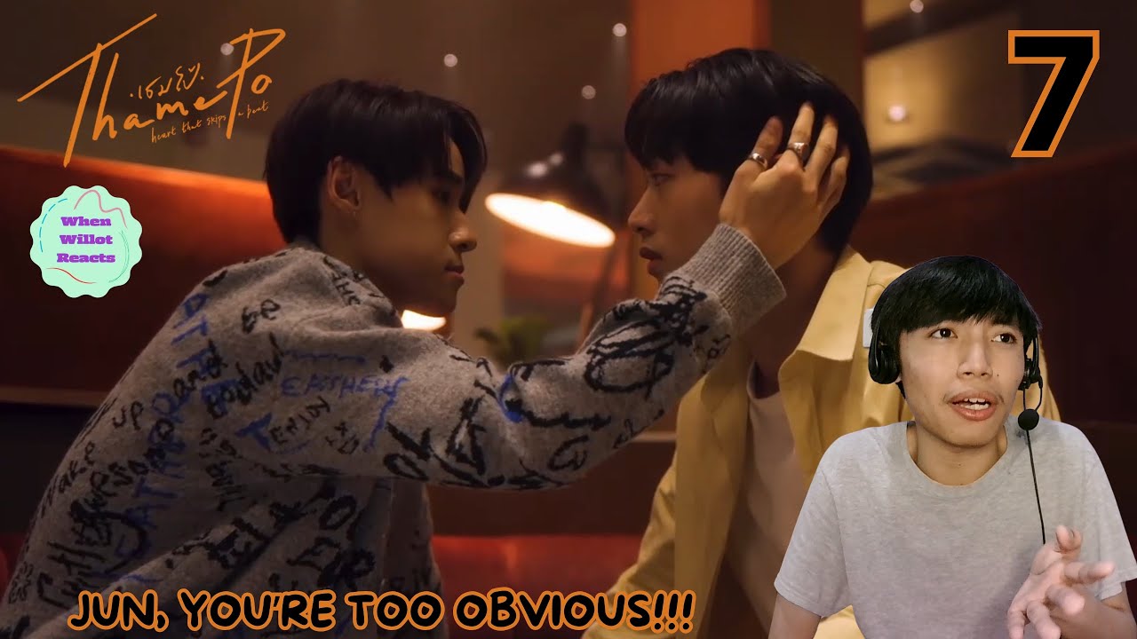 ThamePo: Heart That Skips a Beat (เธมโป้) EP.7 REACTION | [JUNPO??!!!] - YouTube