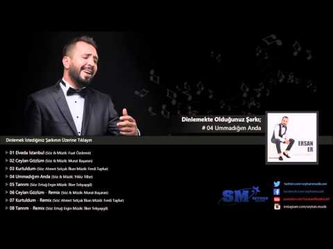 Ersan Er - Ummadığım Anda