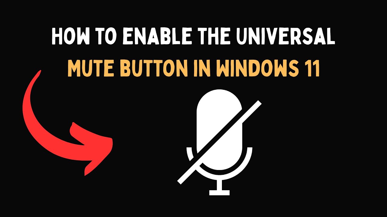 How to enable the Universal Mute button in Windows 11 - YouTube