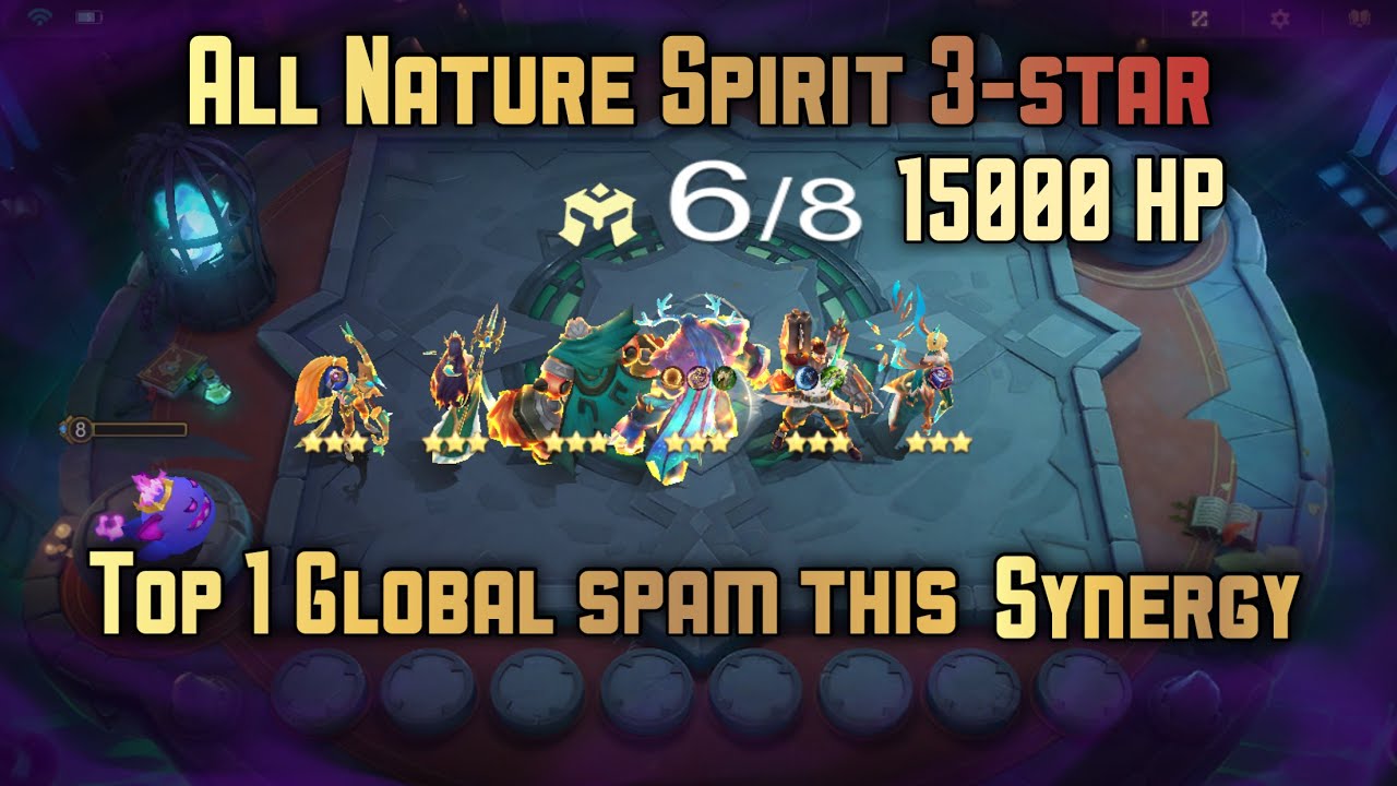 NATURE SPIRIT BEST SYNERGY IN MAGIC CHESS NOW !! TOP 1 GLOBAL SPAM THIS ...