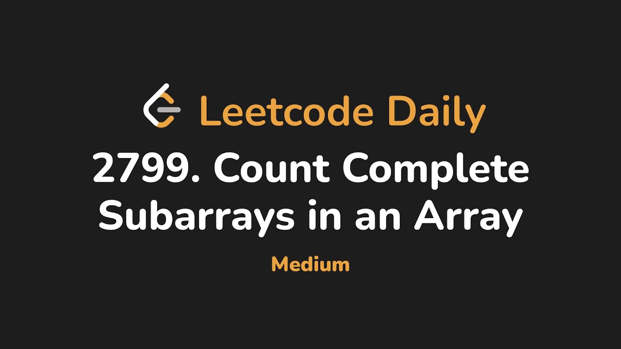 2799. Count Complete Subarrays in an Array | Leetcode Daily - Python - YouTube