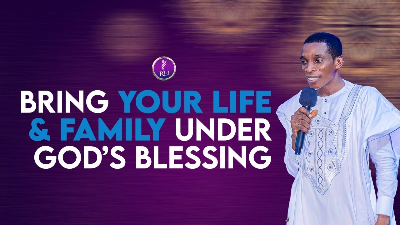 Bring Your Life & Family Under God's Blessing | Pst Josh Oladipo - YouTube