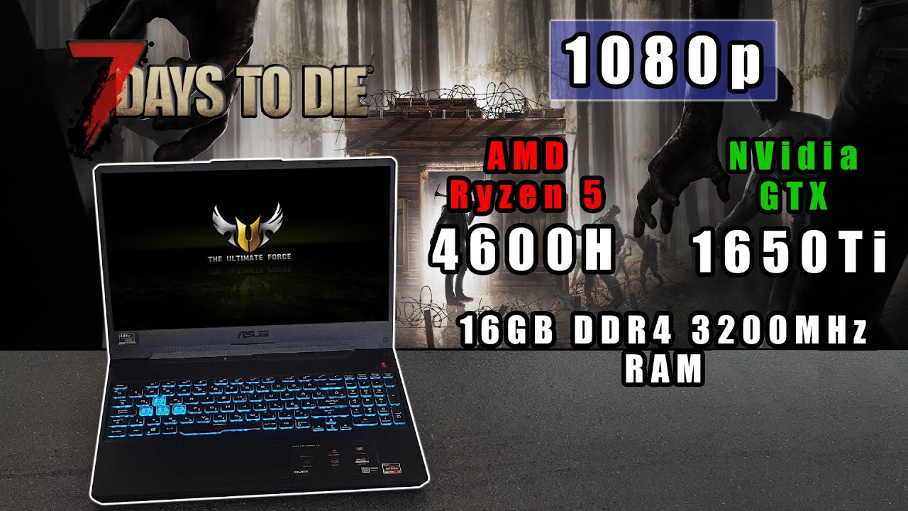 AMD Ryzen 5 4600H NVidia GTX 1650Ti 7 Days To Die Gameplay amd-ryzen-5-4600h-nvidia-gtx-1650ti-7-days-to-die-gameplay