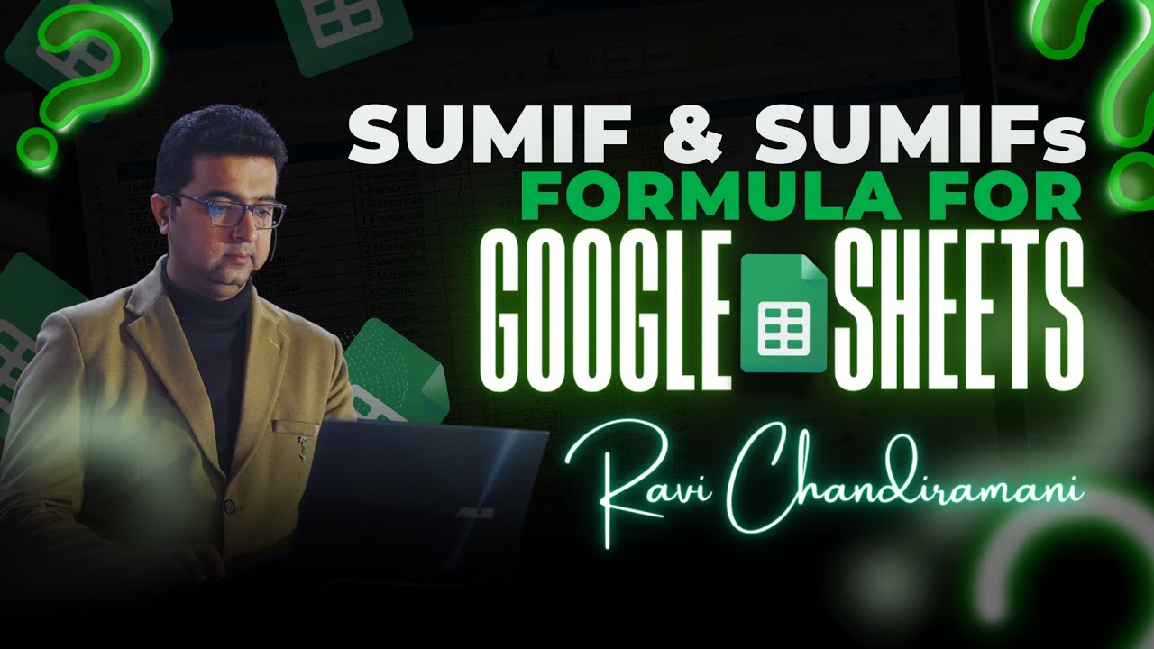 "Mastering SUMIF & SUMIFs in Google Sheets! 📊💡 | Ravi Chandaramani Tutorial" - YouTube