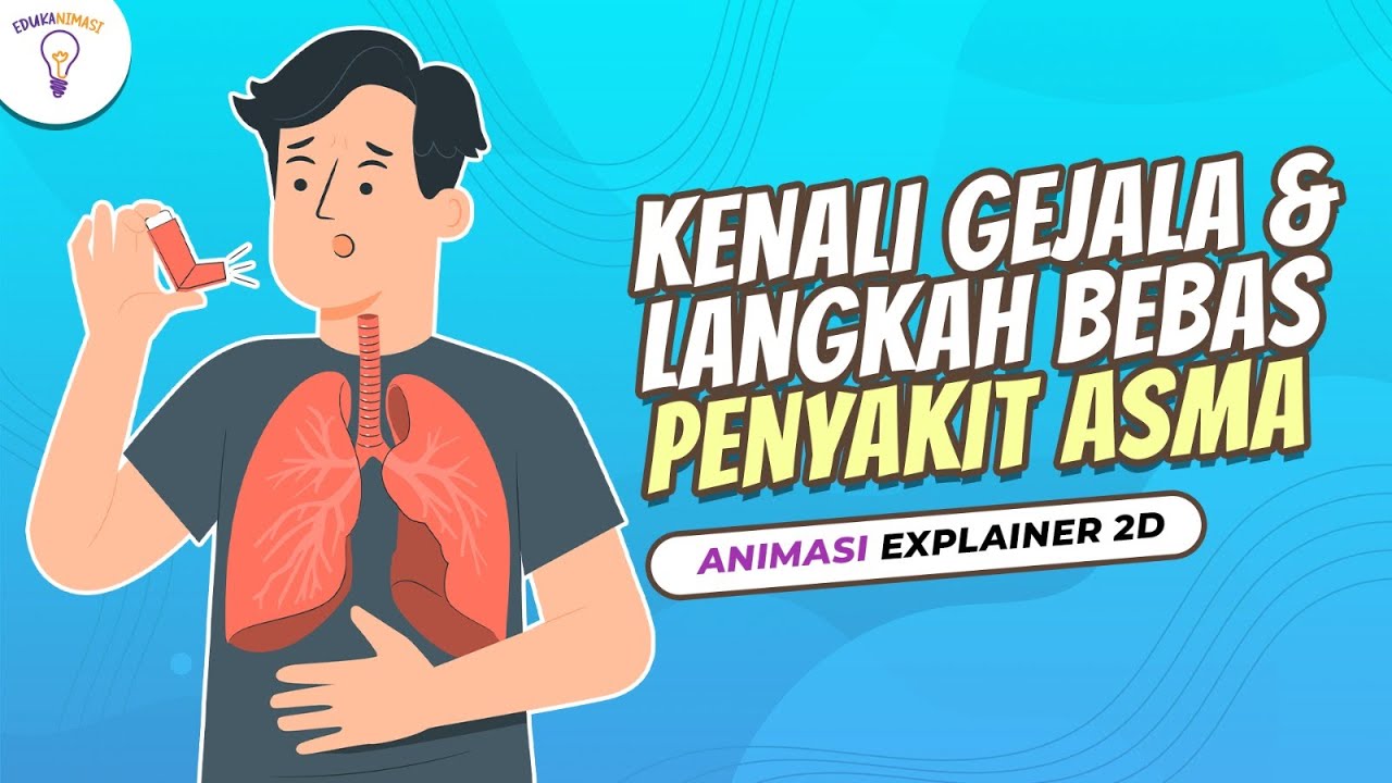 Video Animasi Explainer 2D | Kenali Gejala dan Langkah bebas Asma ...